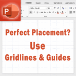 Perfect Placement: Use Gridlines and Guides in PowerPoint